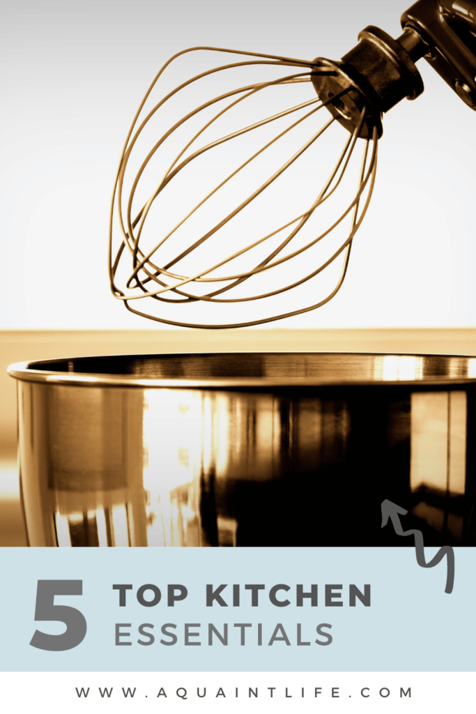 Top 5 Kitchen Essentials [To Cook From-Scratch] - A Quaint Life
