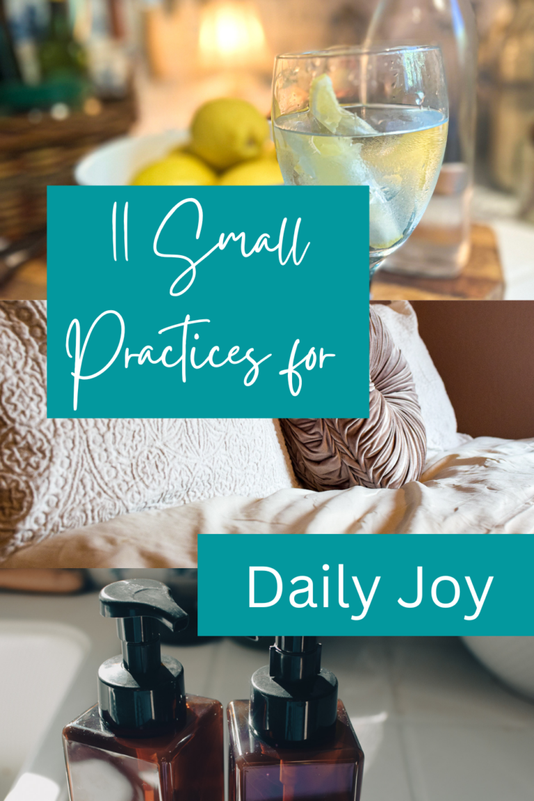 11 Small Practices for Daily Joy [Joie De Vivre] - A Quaint Life
