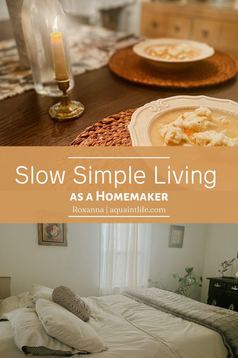 Slow, Simple Living as a Homemaker - A Quaint Life