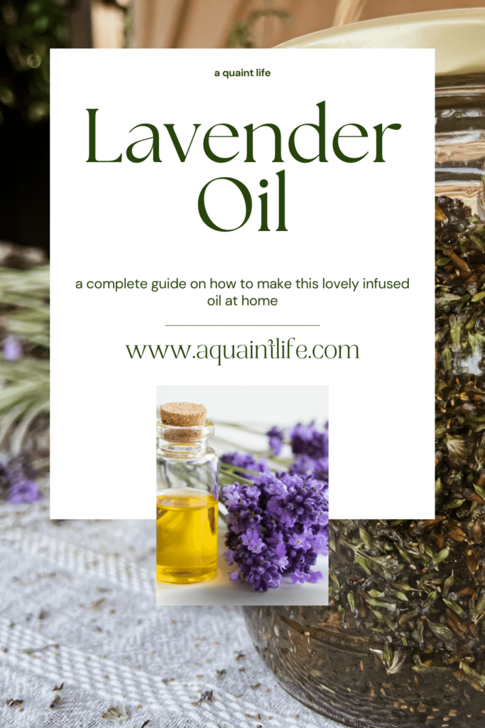 How to Make Lavender Oil - A Quaint Life