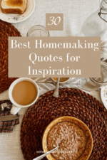 35 Best Homemaking Quotes For Inspiration - A Quaint Life